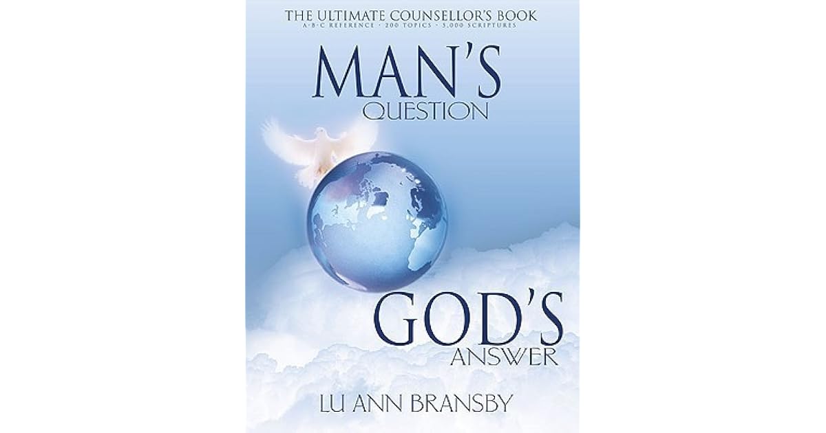 Man's Question, God's Answer: The Ultimate Counselor’s Book by Lu Ann ...