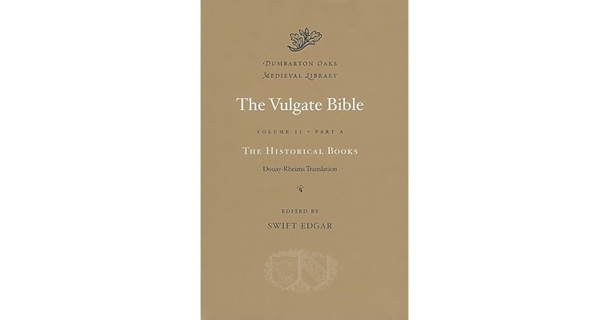 The Vulgate Bible, Vol. IIa: The Historical Books: Douay-Rheims ...