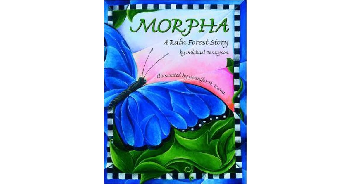 Morpha: A Rain Forest Story by Michael Tennyson