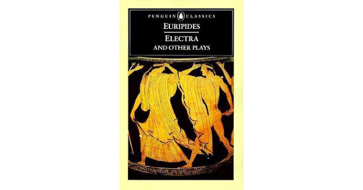 Electra and Other Plays by Euripides