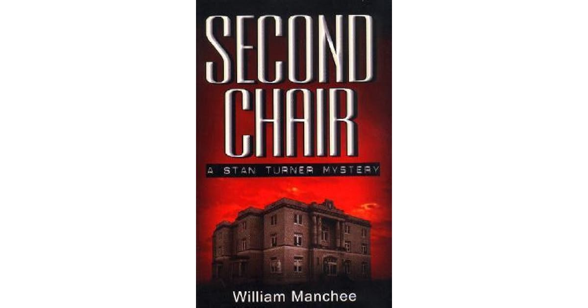 Second Chair (Stan Turner, #3) by William Manchee