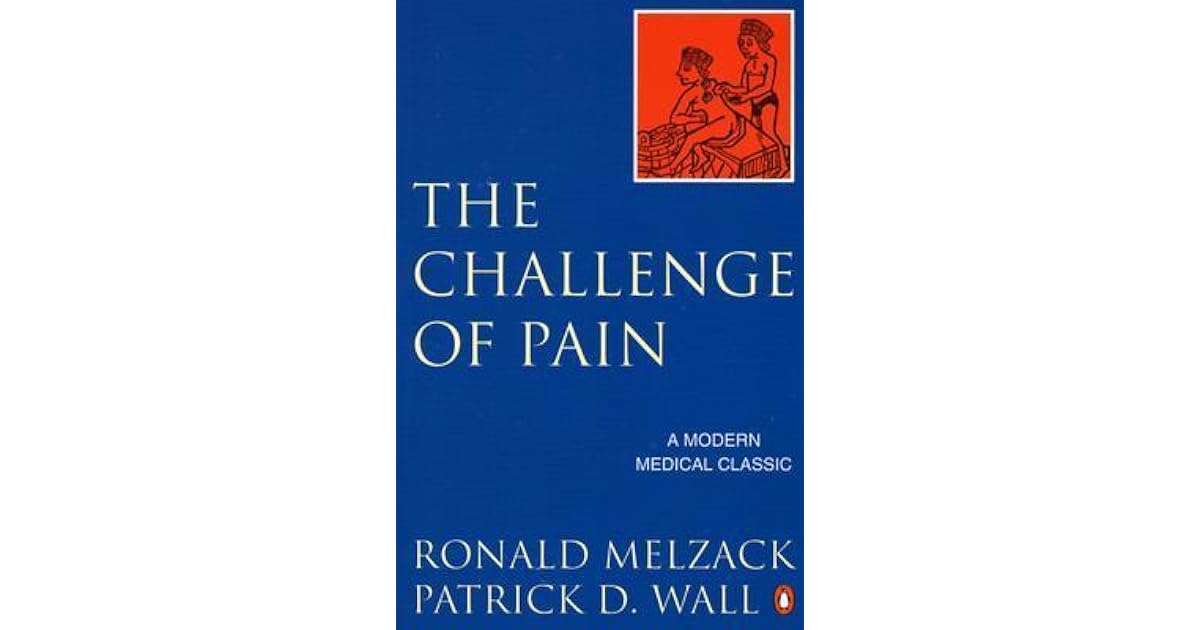 The Challenge of Pain by Ronald Melzack
