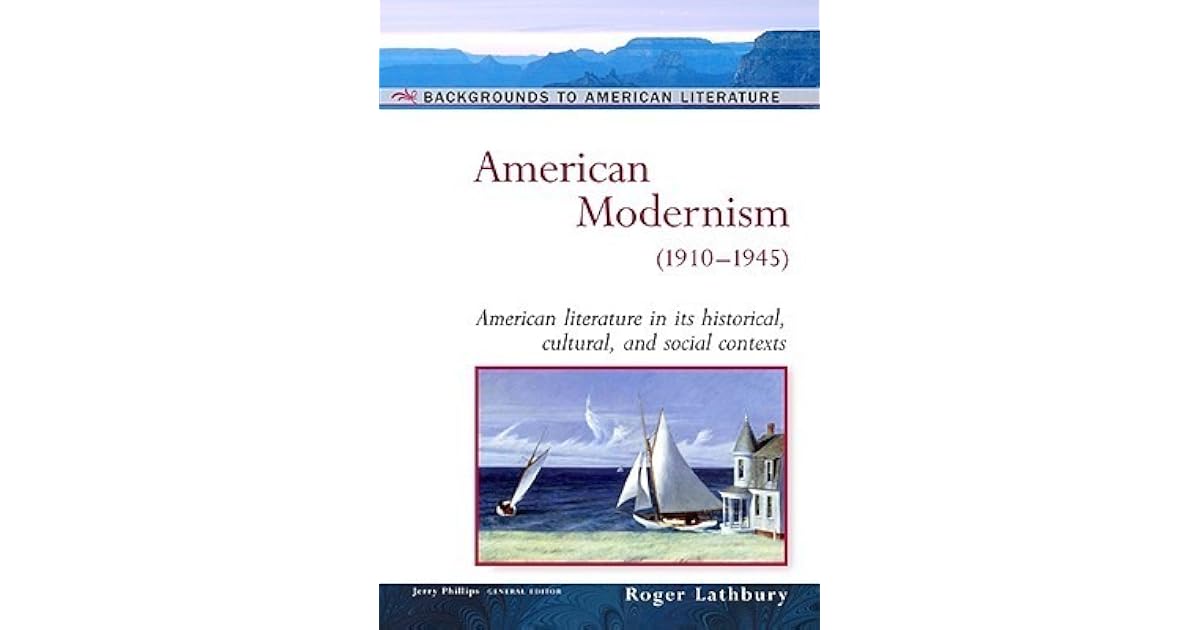 American Modernism: (1910-1945) by Roger Lathbury