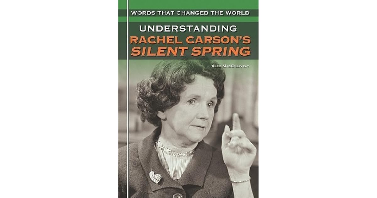 Understanding Rachel Carson's Silent Spring by Alex MacGillivray