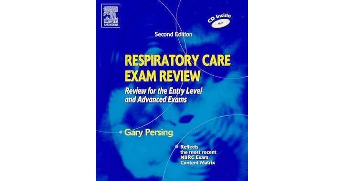 Respiratory Care Exam Review: Review for the Entry Level and Advanced ...
