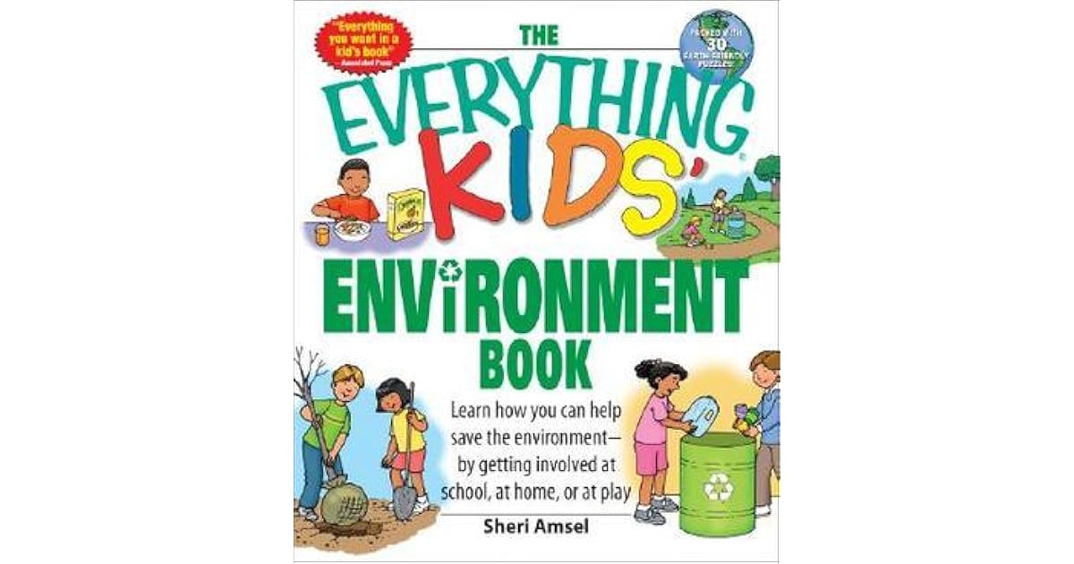 The Everything Kids' Environment Book: Learn how you can help the ...