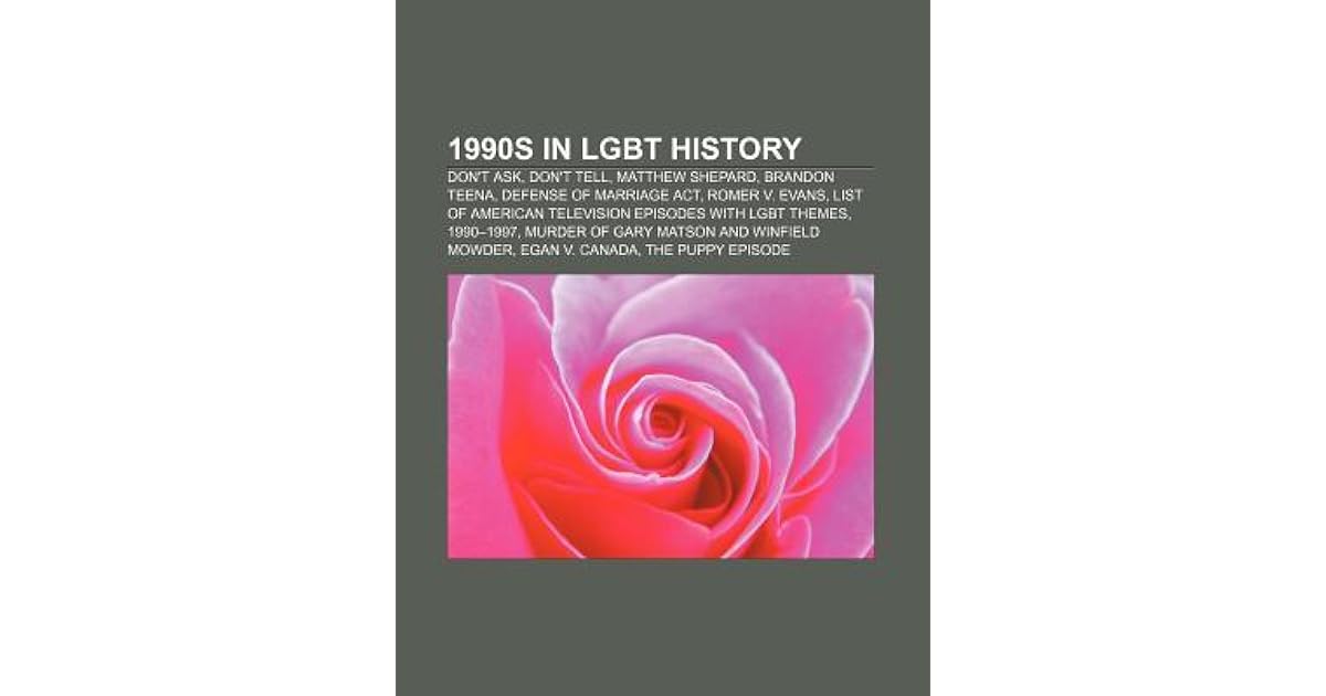 1990s in Lgbt History: Don't Ask, Don't Tell, Matthew Shepard, Brandon ...