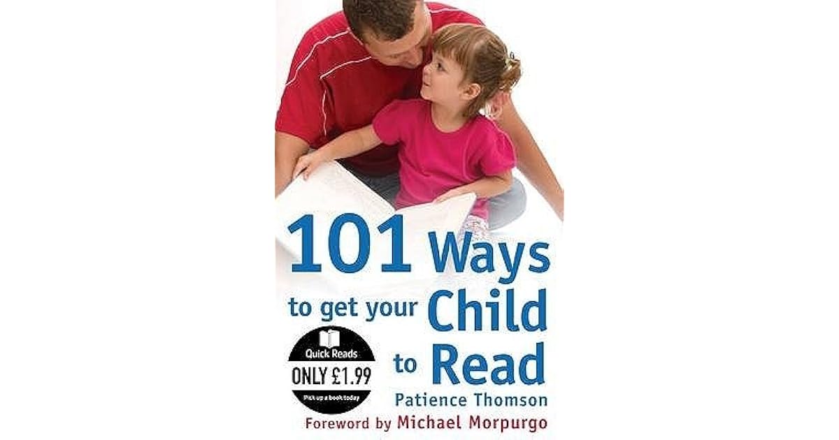 101 Ways To Get Your Child To Read by Patience Thomson