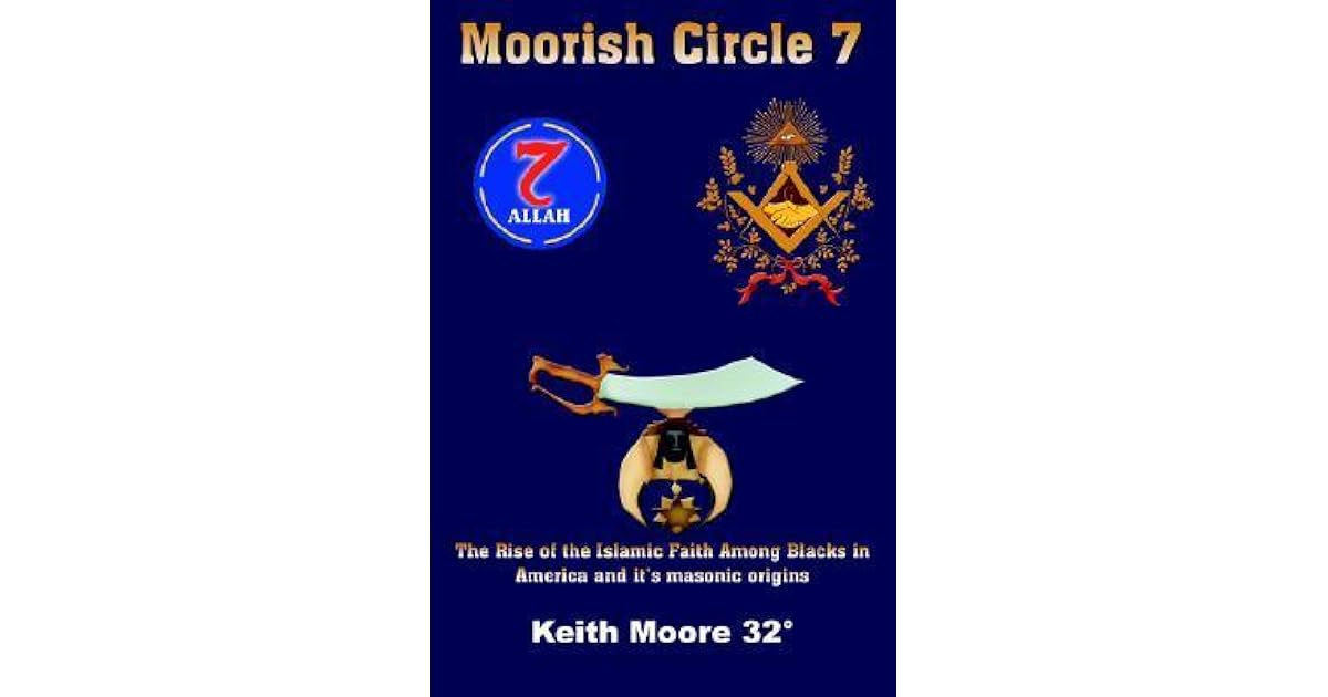 Moorish Circle 7: The Rise of the Islamic Faith Among Blacks in America ...