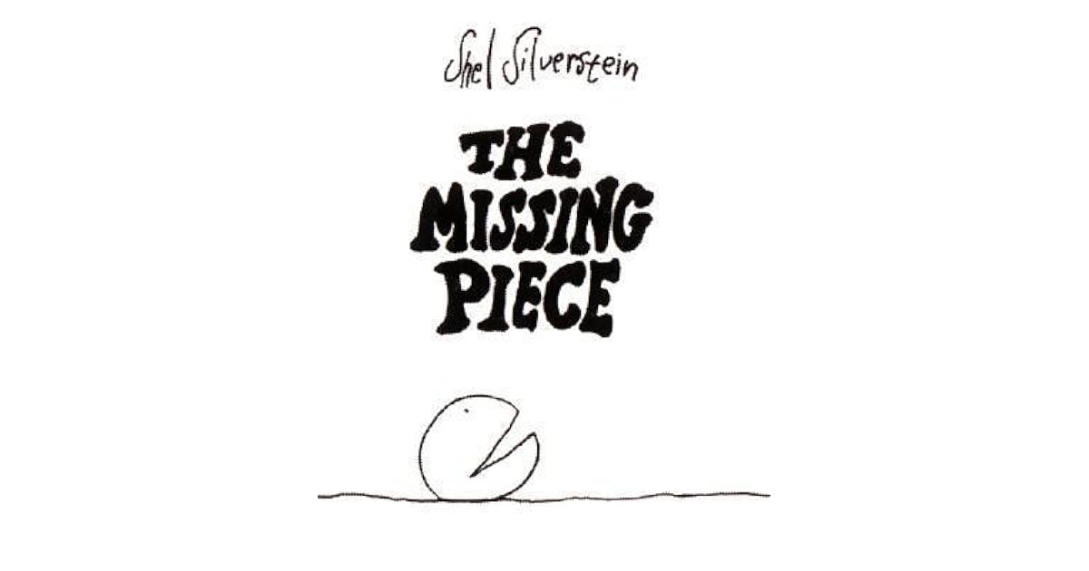 The Missing Piece by Shel Silverstein