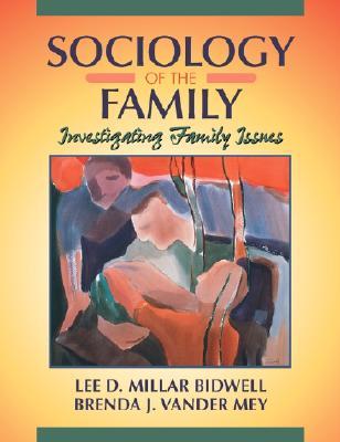 Sociology of the Family: Investigating Family Issues by Lee D. Millar ...