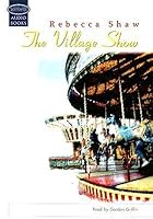 Village Show (Tales from Turnham Malpas #4) by Rebecca Shaw