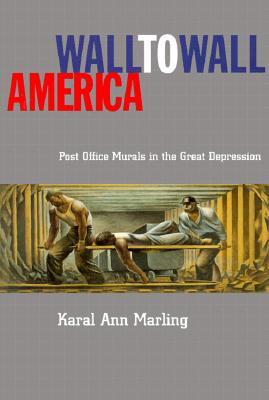 Wall To Wall America: Post Office Murals in the Great Depression by ...