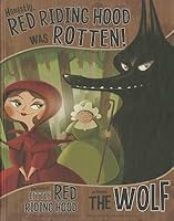 Honestly, Red Riding Hood Was Rotten! by Trisha Speed Shaskan