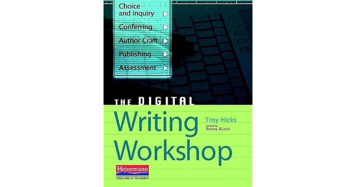 The Digital Writing Workshop by Troy Hicks