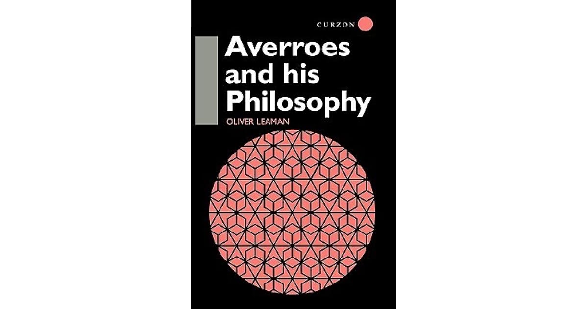 Averroes and His Philosophy by Oliver Leaman