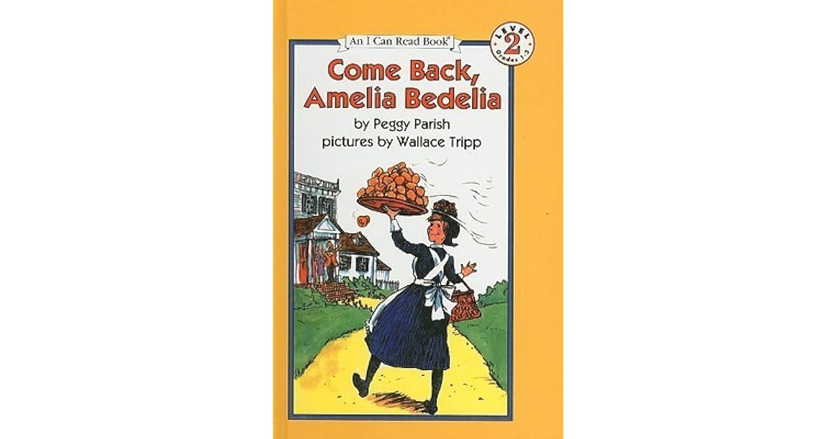 Come Back, Amelia Bedelia by Peggy Parish