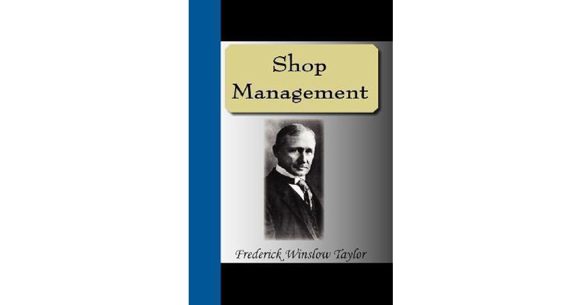Shop Management by Frederick Winslow Taylor