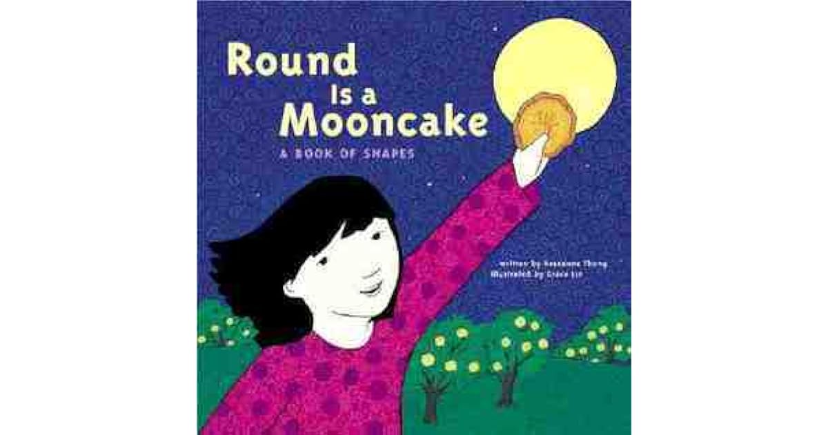 Round is a Mooncake: A Book of Shapes by Roseanne Thong