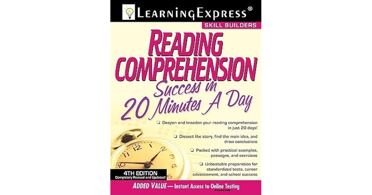 Reading Comprehension Success in 20 Minutes a Day by LearningExpress