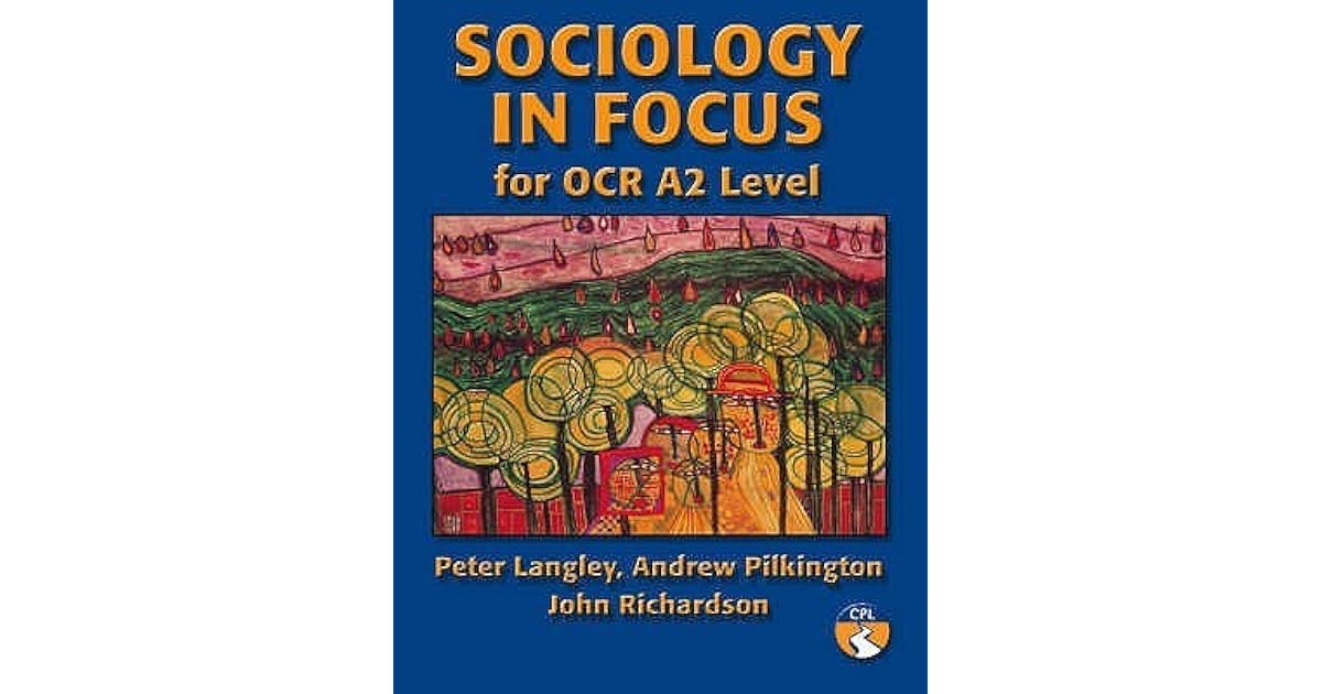 Sociology In Focus For Ocr A2 Level by Michael Haralambos