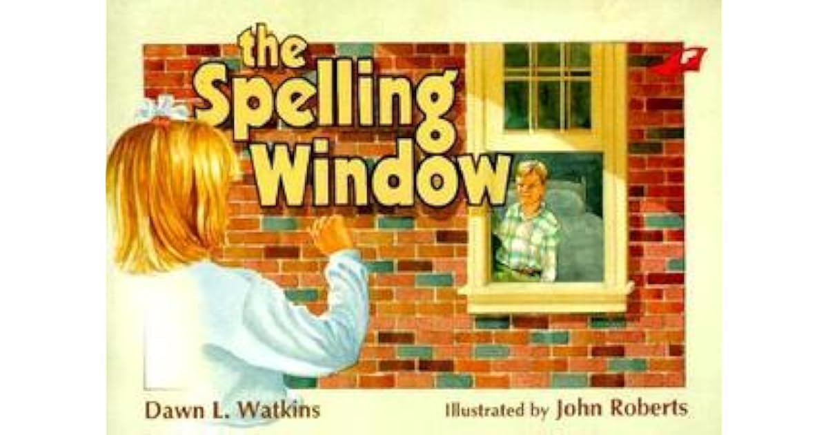 The Spelling Window by Dawn L. Watkins