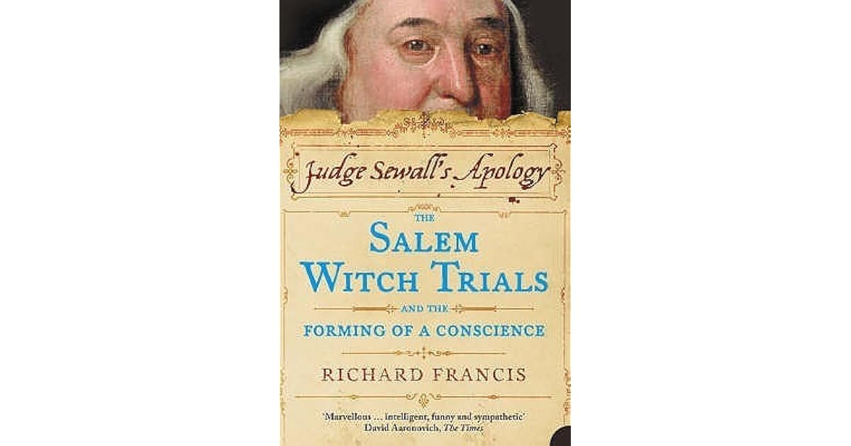 Judge Sewall's Apology: The Salem Witch Trials and the Forming of a ...