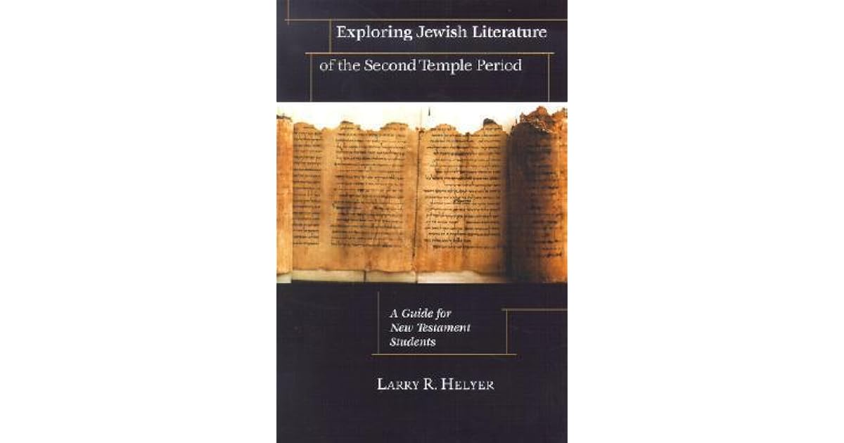 Exploring Jewish Literature of the Second Temple Period: A Guide for ...