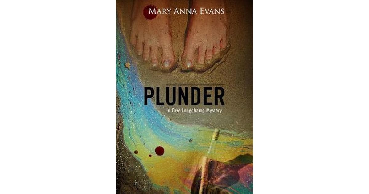 Plunder (Faye Longchamp, #7) by Mary Anna Evans