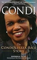 Condi: The Condoleezza Rice Story by Antonia Felix
