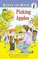 Picking Apples: Ready-to-Read Level 1 by Margaret McNamara