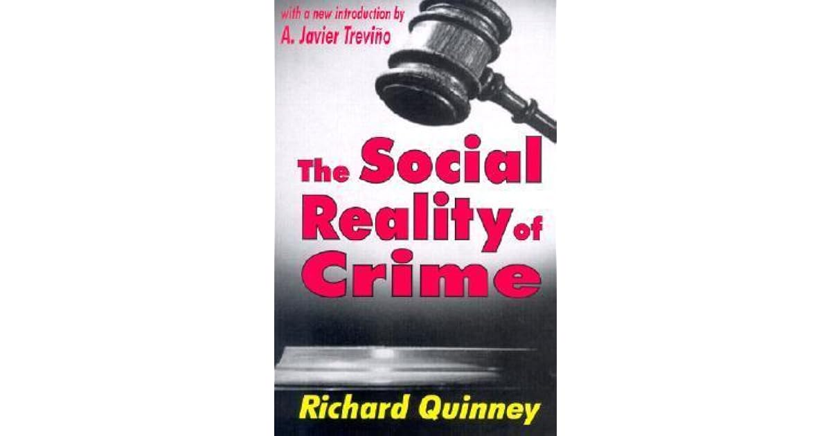 The Social Reality of Crime by Richard Quinney