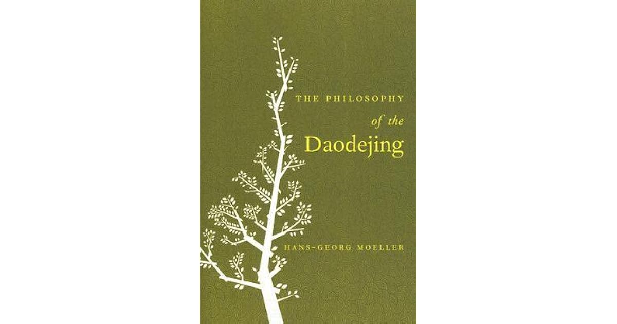 The Philosophy of the Daodejing by Hans-Georg Moeller