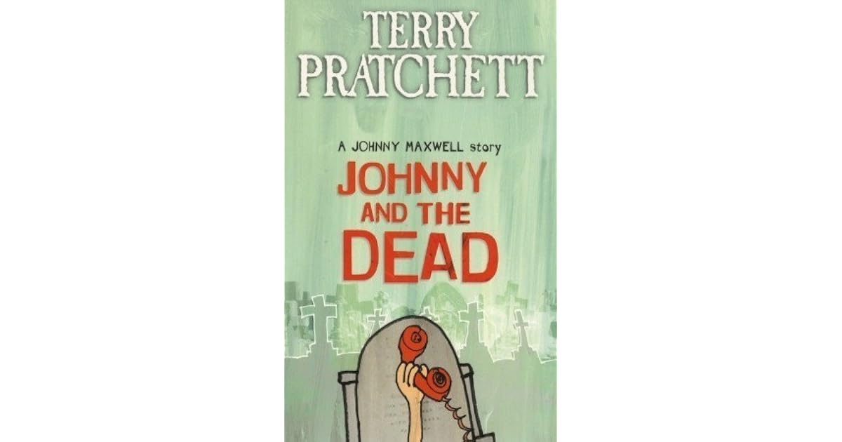 Johnny and the Dead (Johnny Maxwell, #2) by Terry Pratchett