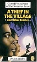 A Thief in the Village: And Other Stories of Jamaica by James Berry