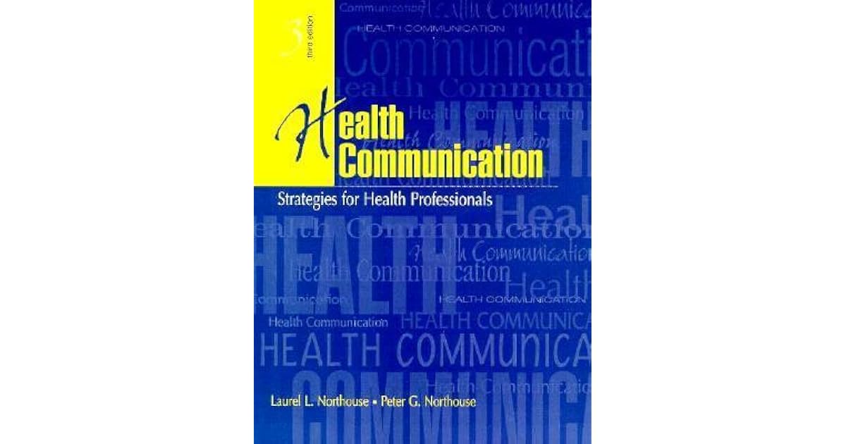 Health Communication: Strategies for Health Professionals by northouse