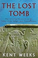 The Lost Tomb by Kent R. Weeks