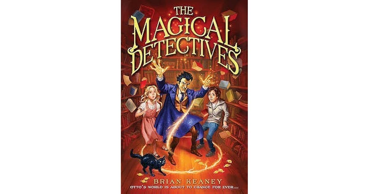 The Magical Detectives by Brian Keaney