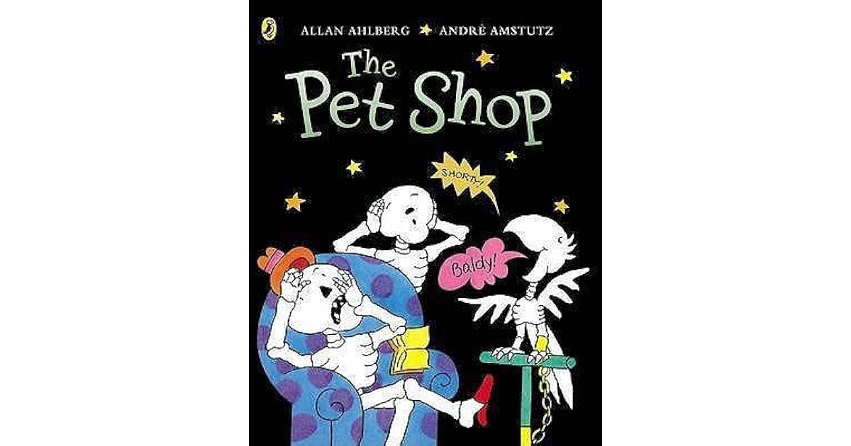 The Pet Shop by Allan Ahlberg