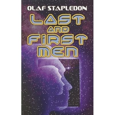 Last and First Men by Olaf Stapledon — Reviews, Discussion, Bookclubs ...