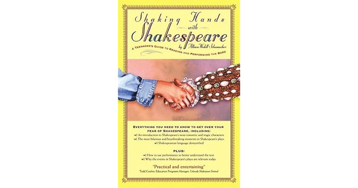 Shaking Hands with Shakespeare: A Teenager's Guide to Reading and ...