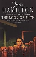The Book of Ruth by Jane Hamilton