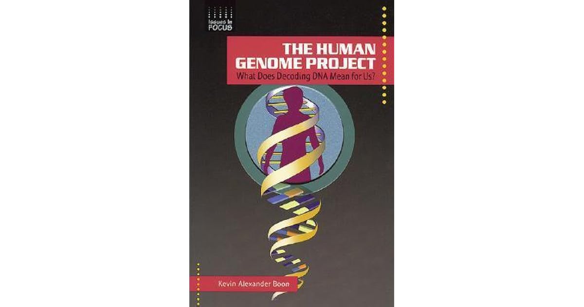 The Human Genome Project: What Does Decoding DNA Mean for Us? by Kevin ...
