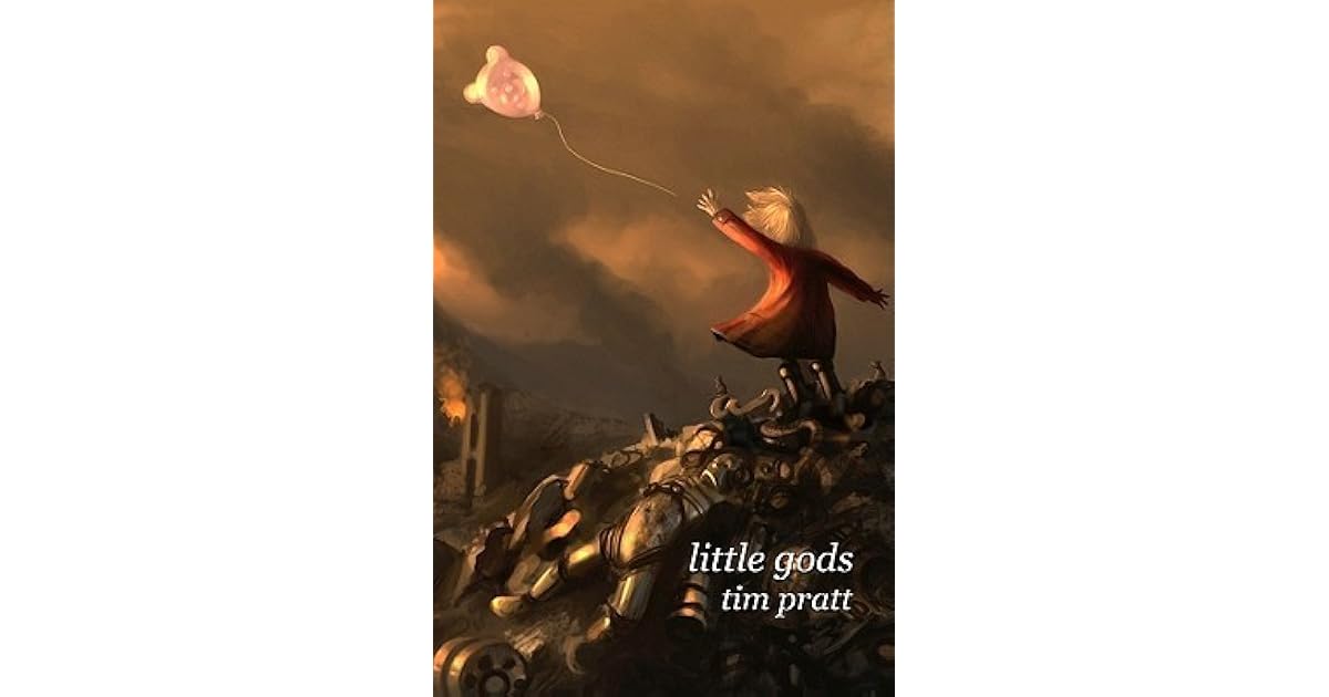 Little Gods by Tim Pratt