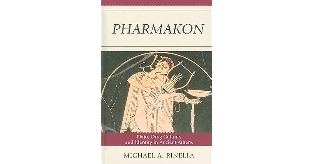 Pharmakon: Plato, Drug Culture, and Identity in Ancient Athens by ...