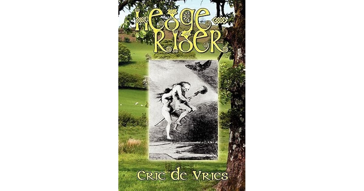 Hedge-Rider: Witches and the Underworld by Eric De Vries