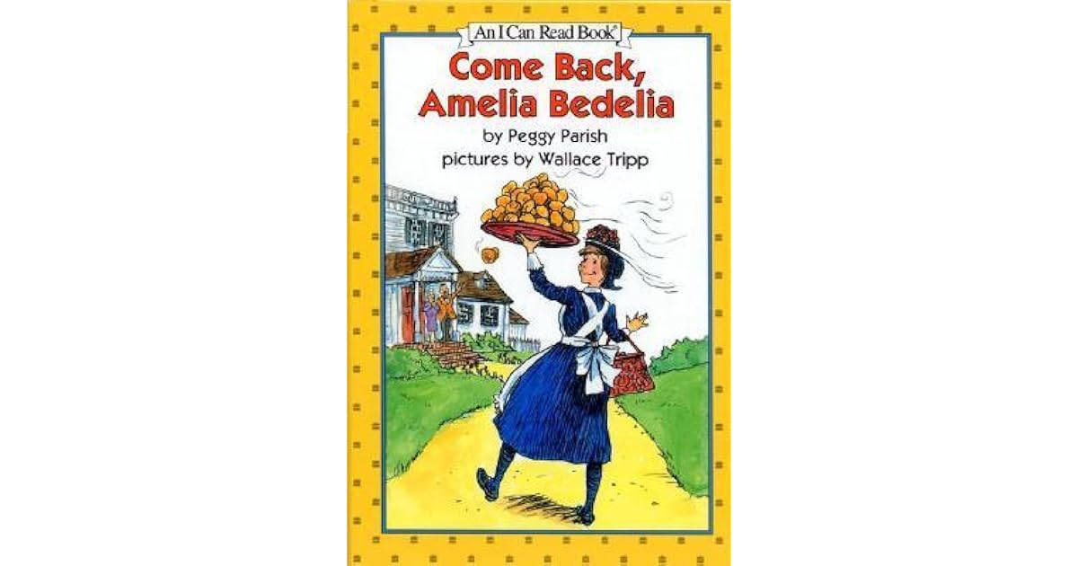Come Back, Amelia Bedelia (Amelia Bedelia, #4) by Peggy Parish