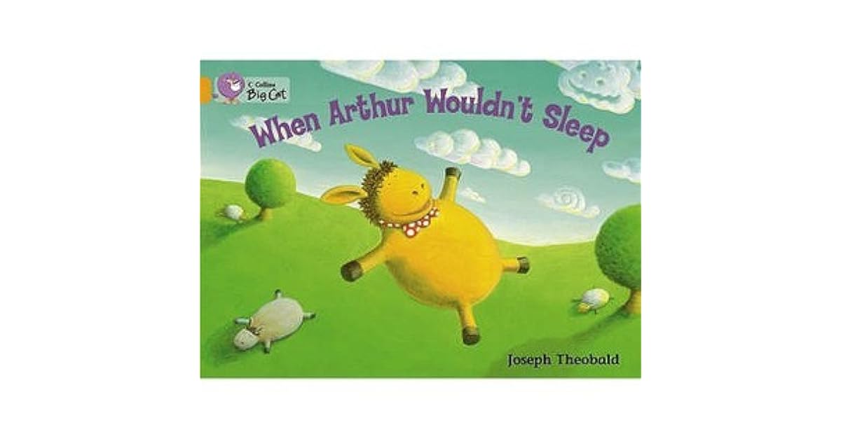 When Arthur Wouldn’t Sleep: Band 06/Orange by Joseph Theobald