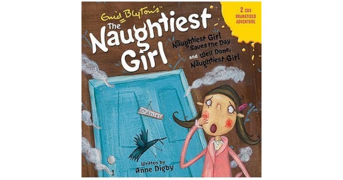 The Naughtiest Girl Saves The Day & Well Done, Naughtiest Girl! by Anne ...