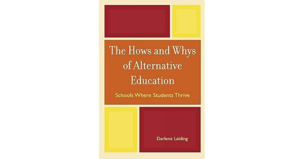 The Hows and Whys of Alternative Education: Schools Where Students ...